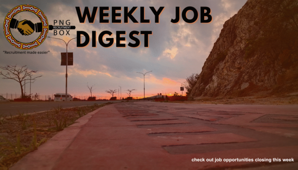 Weekly Jobs Digest: Latest Job Opportunities in Papua New Guinea - PNG ...